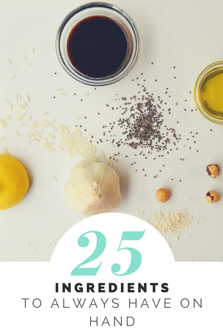 25 Ingredients to Always Have on Hand | Earth Powered Family