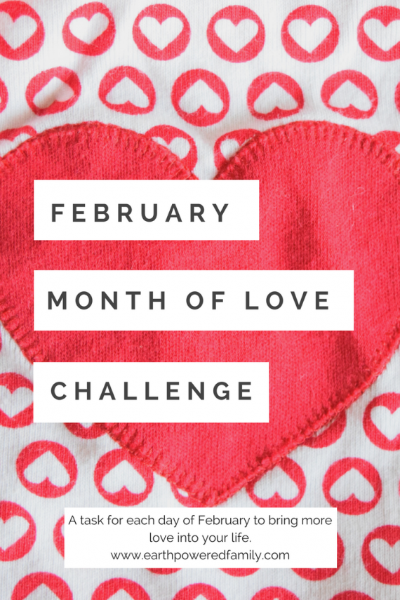 February: Month of Love Challenge | Earth Powered Family